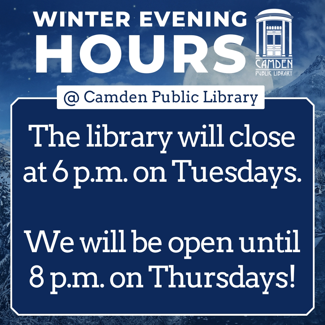Winter Evening Hours at Camden Public Library | Camden Public Library